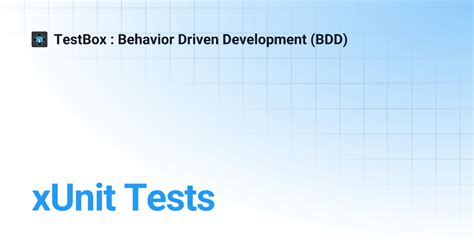 Xunit Tests Testbox Behavior Driven Development Bdd