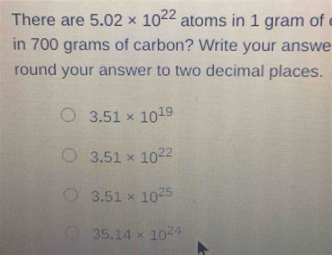 solved there are 5 02 10 22 atoms in 1 gram of in 700 grams of