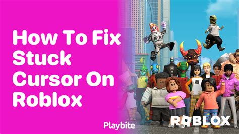 How To Fix A Stuck Cursor On Roblox Quick Solutions Playbite
