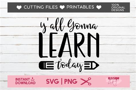 y all gonna learn today graphic by rosiniart · creative fabrica