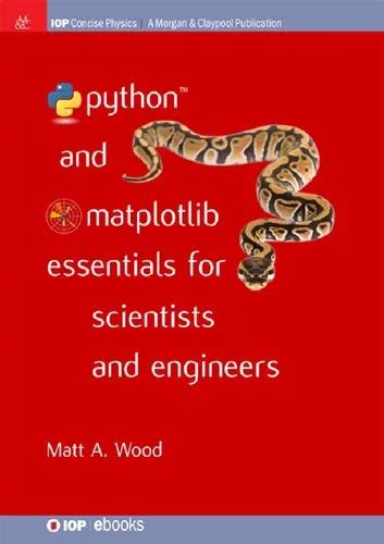 Python And Matplotlib Essentials For Scientists And Engineers