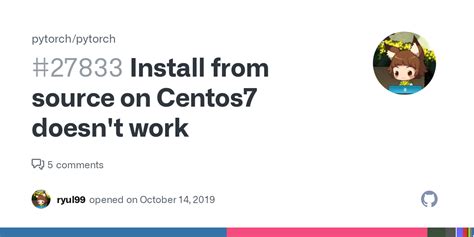 Install From Source On Centos Doesn T Work Issue Pytorch Pytorch GitHub