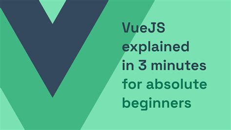 Vuejs Explained In 3 Minutes For Absolute Beginners Youtube
