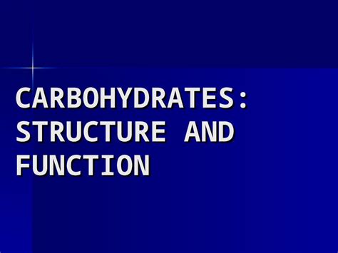 PPT CARBOHYDRATES STRUCTURE AND FUNCTION DOKUMEN TIPS