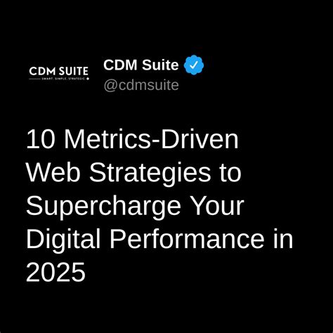 10 metrics driven web strategies to supercharge your digital performance in 2025
