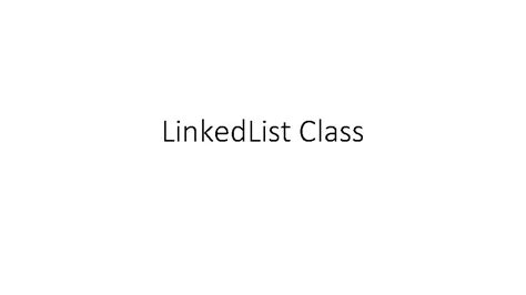 Linked List Class Linked List Member Functions Add