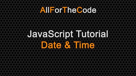 Tutorial Javascript Date And Time Youtube