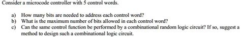 Solved Consider A Microcode Controller With 5 Control Words A How