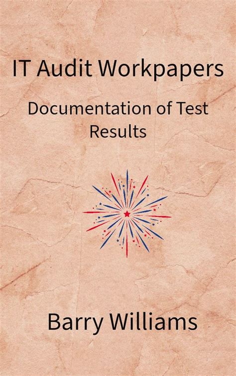 It Audit Workpapers Documentation Of Test Results It Audit Workpapers Documentation Of Test Results