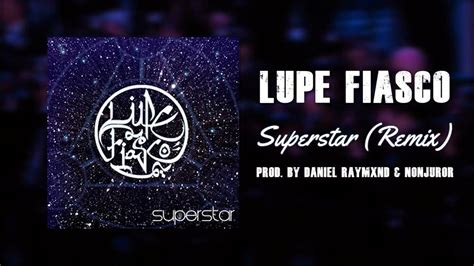 Lupe Fiasco Superstar Feat Matthew Santos Daniel Raymxnd