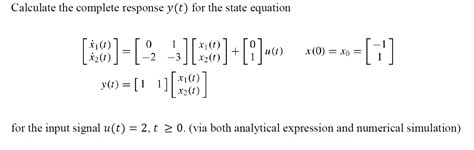 solved you can use matlab for numerical simulation if you