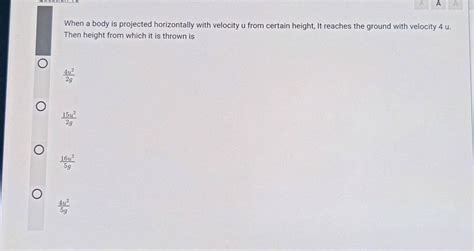 When A Body Is Projected Horizontally With Velocity U From Certain