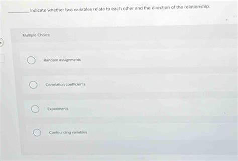 solved indicate whether two variables relate to each other and the