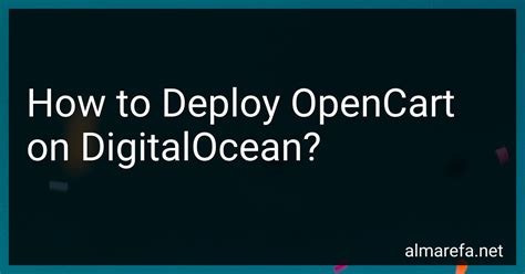 How To Deploy Opencart On Digitalocean In 2025