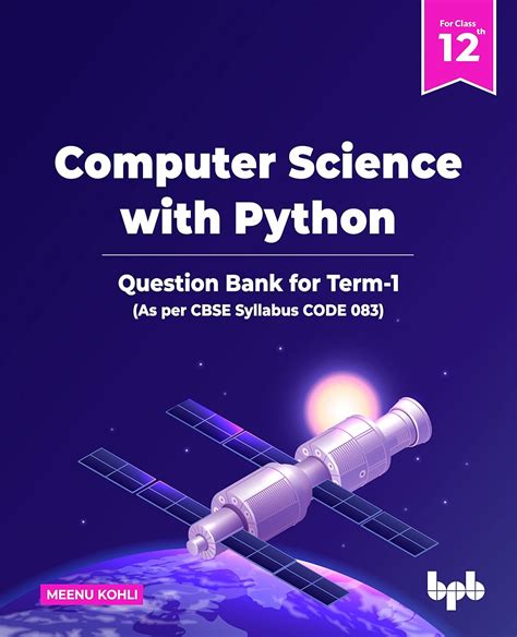 Computer Science With Python Question Bank For Class Th Term As Per CBSE Syllabus CODE