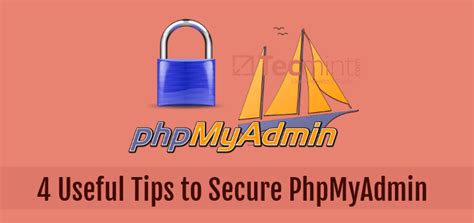 4 Useful Tips To Secure Phpmyadmin Login Interface