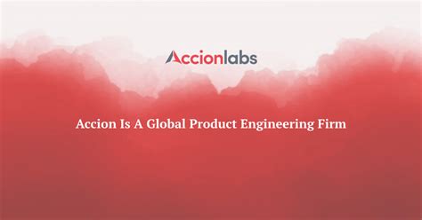 Accion Labs Digital Transformation And Global Product Engineering