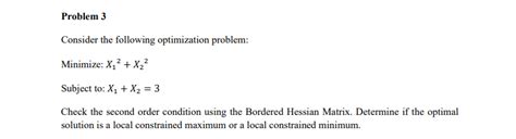 Solved Problem 3 Consider The Following Optimization Chegg Com