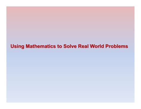Using Mathematics To Solve Real World Problems