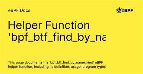 Helper Function Bpf Btf Find By Name Kind EBPF Docs
