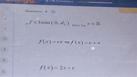 Question is 1 1 If f Isom ℝ dZ then for c ℝ f x cx or f x c x f x 2 x c