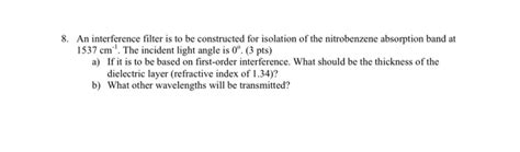 solved 8 an interference filter is to be constructed for