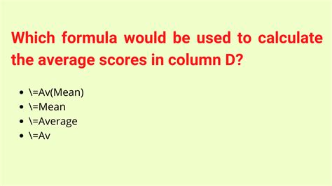 which formula would be used to calculate the average scores in column d
