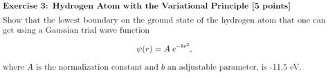 Solved Exercise 3 Hydrogen Atom With The Variational