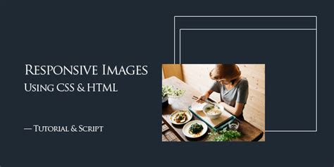 Responsive Image With CSS Tutorial Script