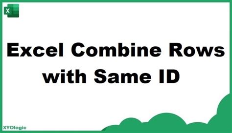 Excel Combine Rows With Same Id How To Do It Right