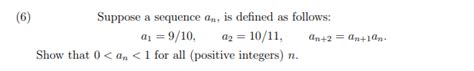 Solved 6 Suppose A Sequence An Is Defined As Follows Chegg Com