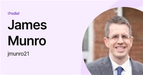 James Munro Jmunro21 Profile Padlet