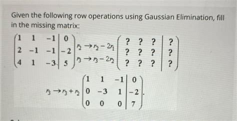 [solved] given the following row operations using gaussian elimination