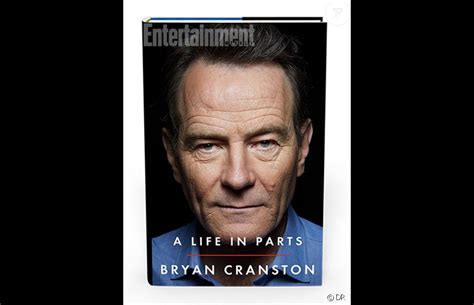 Couverture du livre de Bryan Cranston, A Life in Parts, paru le 11 ...