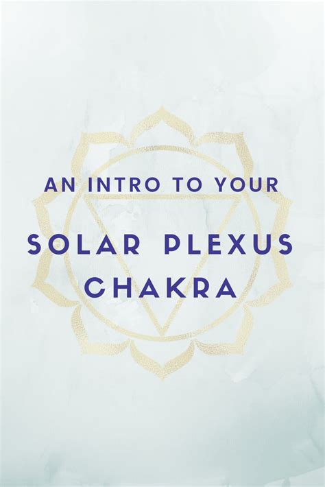 Introduction To The Solar Plexus Chakra Chakra Basics Plexus Products Reiki Training Solar