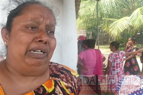 ආදරණීයයන් ඉල්ලා හඬා වැළපෙන ඥාතීන්