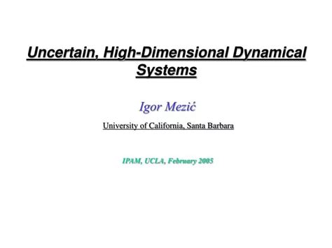 Ppt Uncertain High Dimensional Dynamical Systems Powerpoint Presentation Id281122