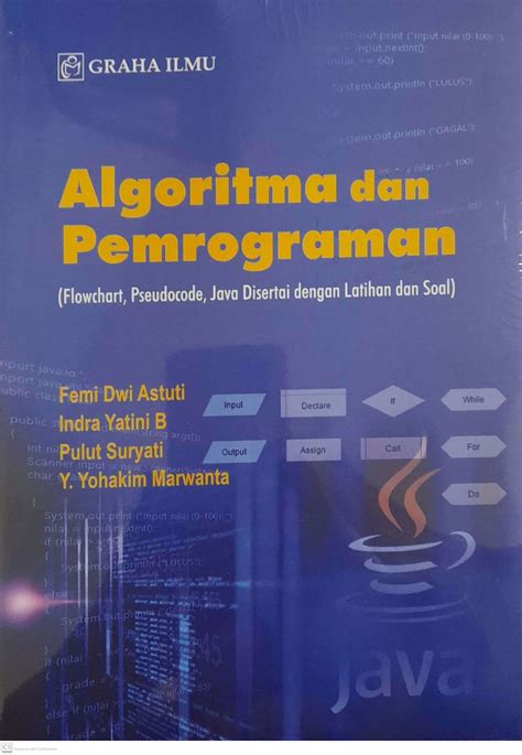 Algoritma Dan Pemrograman Flowchart Pseudocode Java Disertai Dengan Latihan Dan Soal 2024