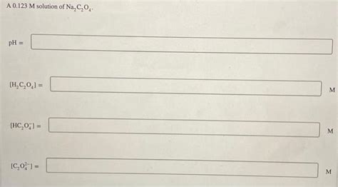 Oxalic Acid H2c2o4 Has Acid Dissociation Constants