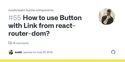 How To Use Button With Link From React Router Dom Issue Couds React Bulma Components