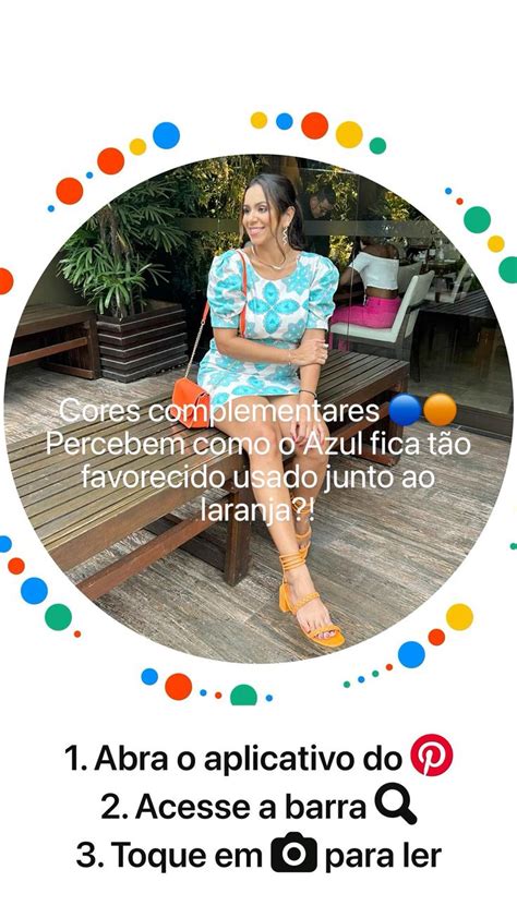 Cores complementares Percebem como o Azul fica tão favorecido usado junto ao laranja