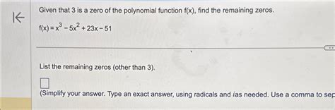 Solved Given That Is A Zero Of The Polynomial Function Chegg