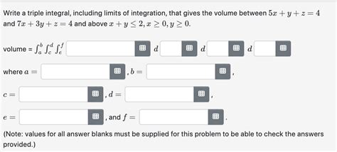 Solved Write A Triple Integral Including Limits Of Chegg Com
