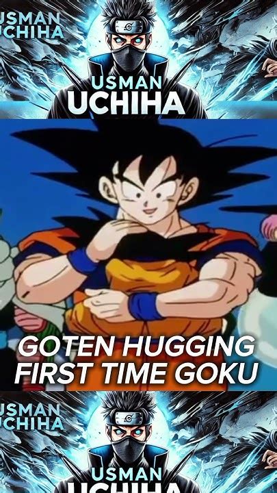 Goten Hugging First Time Goku Youtube