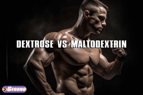 Dextrose Vs Maltodextrin The Battle Of Carbohydrates Strong Supplement Shop