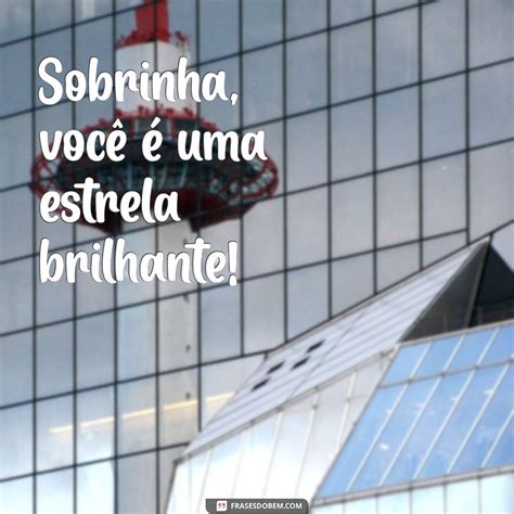 Frases Curtas E Inspiradoras Para Encantar Sua Sobrinha Frases Do Bem