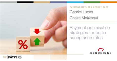 Payment Optimisation Strategies For Better Acceptance Rates The Paypers