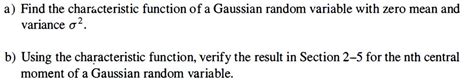 Solved A Find The Characteristic Function Of A Gaussian Chegg