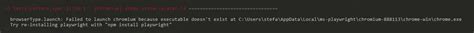 BUG Failed To Launch Chromium Because Executable Doesn T Exist Issue Microsoft