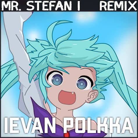 Ievan Polkka Remix Youtube Music